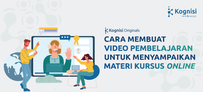 CARA MEMBUAT VIDEO PEMBELAJARAN UNTUK MENYAMPAIKAN MATERI KURSUS ONLINE ...